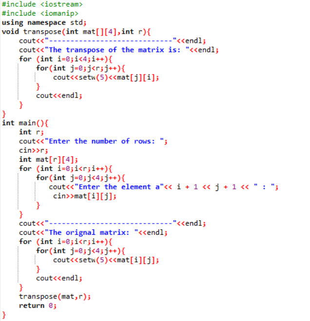 Write the program to calculate transpose of a matrix in c++ Write the program to calculate transpose of a matrix in c++