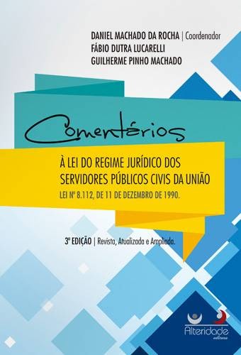 Lei No 8112 90 Atualizada E Comentada - Lei de Partilha Lei No 8112 90 Atualizada E Comentada - Lei de Partilha