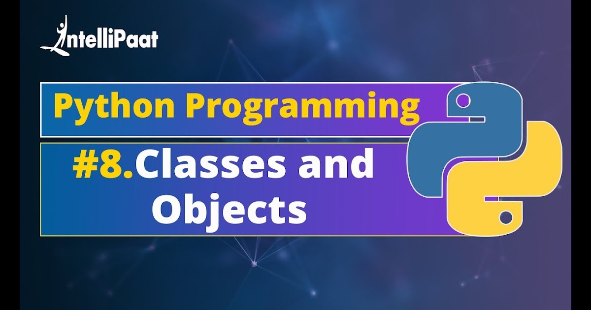 Classes And Objects In Python Tutorial