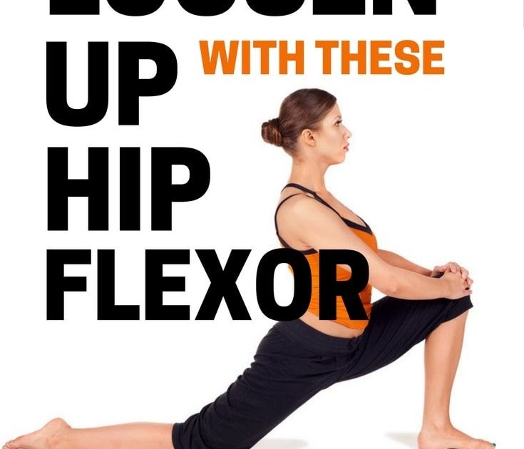 Hip Flexor Stretches Unlock Your Hip Flexors Loosen Up Tight Hips With These 12 Hip Flexor Stre