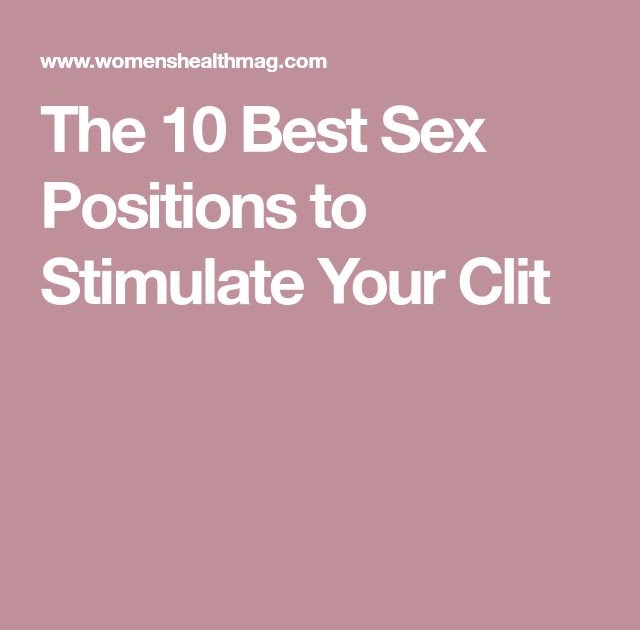 The 10 Best Sex Positions To Stimulate Your Clit…